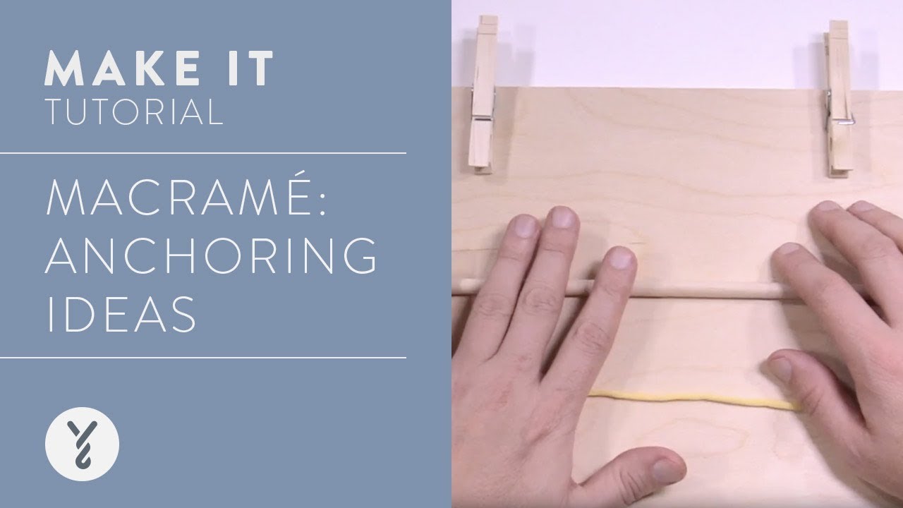 Make it: Macrame Anchoring Ideas - YouTube