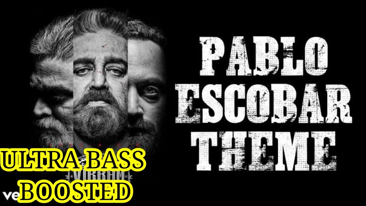 Vikram Pablo Escobar Theme full dj song ultra bass boosted☠️|pablo ...
