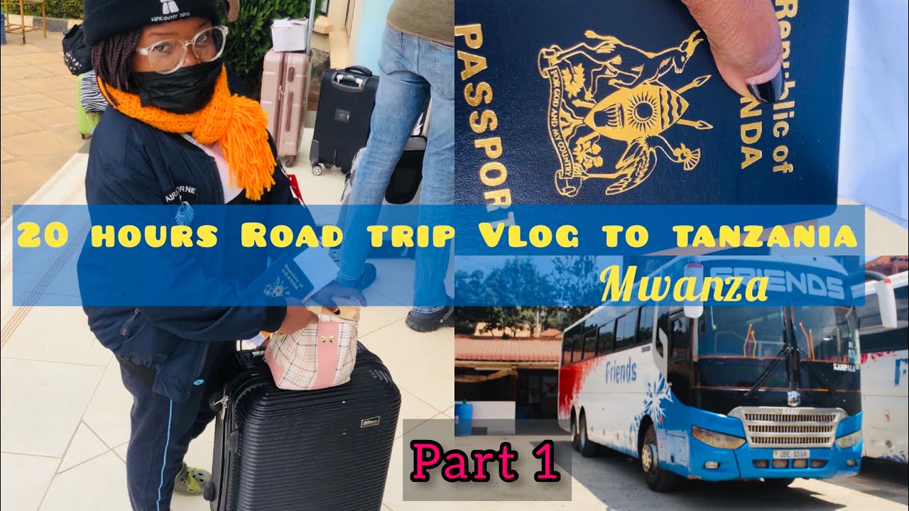 Travelling to Mwanza(Tanzania) by Bus|| Vlog|| Ugandan Youtuber|| - YouTube