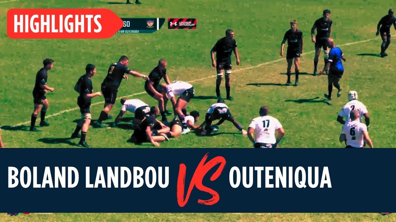 Rugby Highlights - 1st Boland Landbou vs 1st Hoërskool Outeniqua - 15 ...