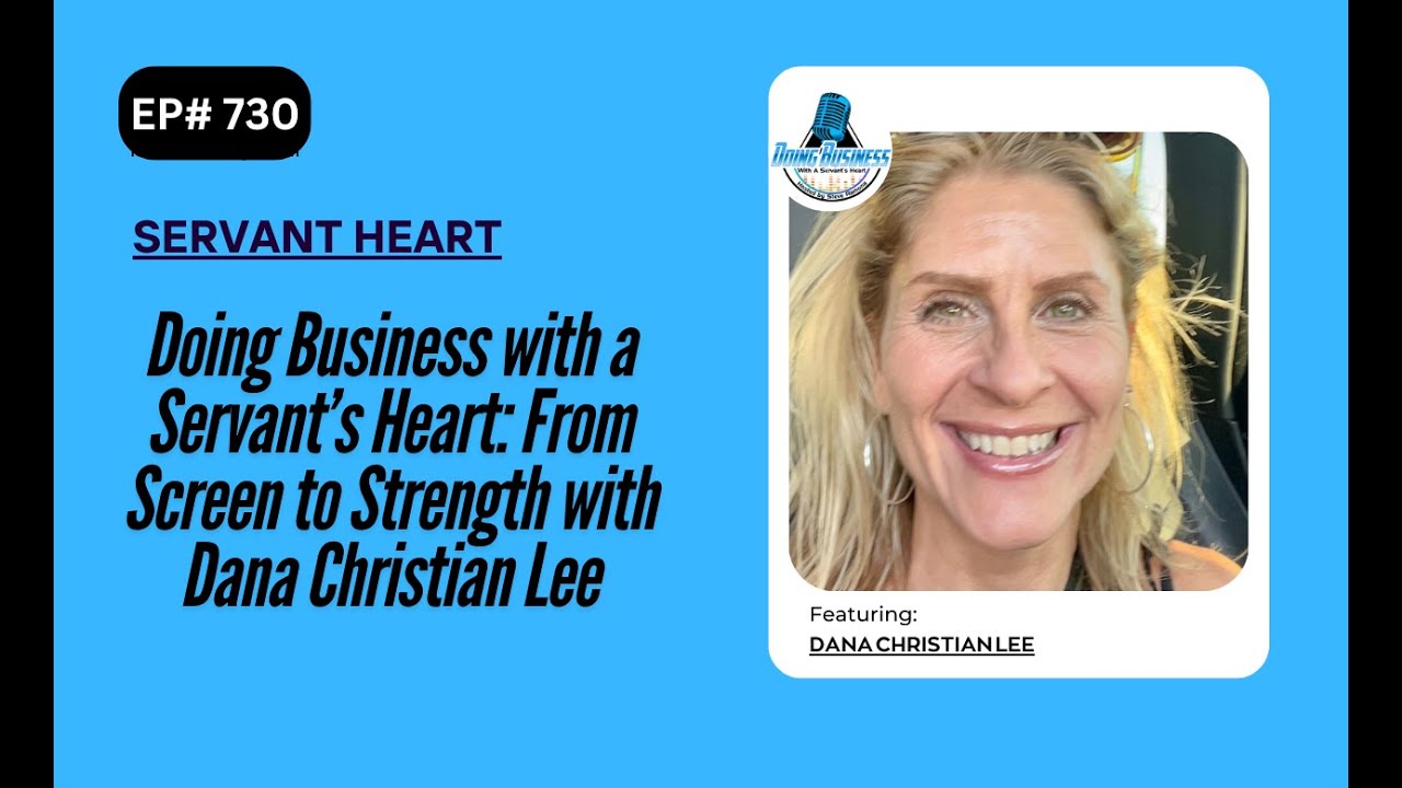 Doing Business with a Servant’s Heart: From Screen to Strength with ...