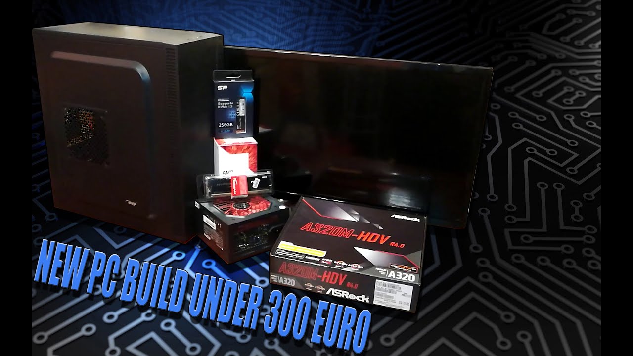 Full&NEW PC Build Under 300 Euro - YouTube