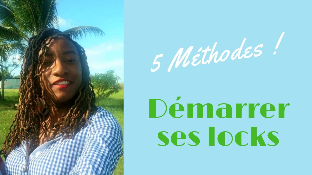 Comment démarrer ses locks? 5 Méthodes - YouTube