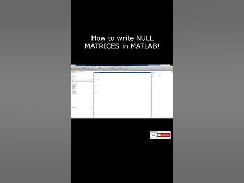 How to write NULL Matrices in MATLAB! #ytshorts #shorts #mechanicalengineering #nullmatrix # ...