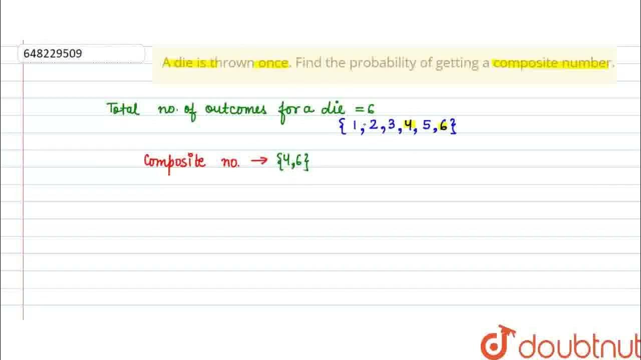 A die is thrown once. Find the probability of getting a composite ...