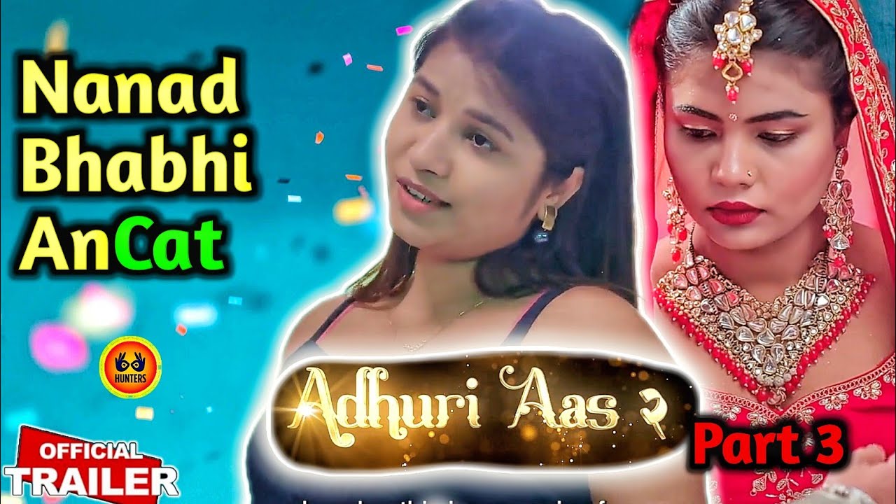 Adhuri Aas | Part 3 Final | Hunter Original | And Nanad Bhabhi Gargy Web Series #webseries - YouTube