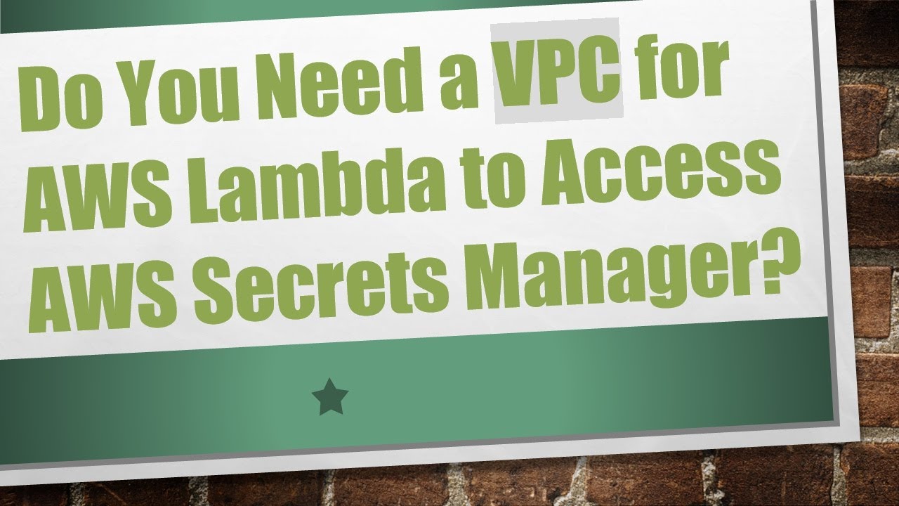 Do You Need a VPC for AWS Lambda to Access AWS Secrets Manager? - YouTube