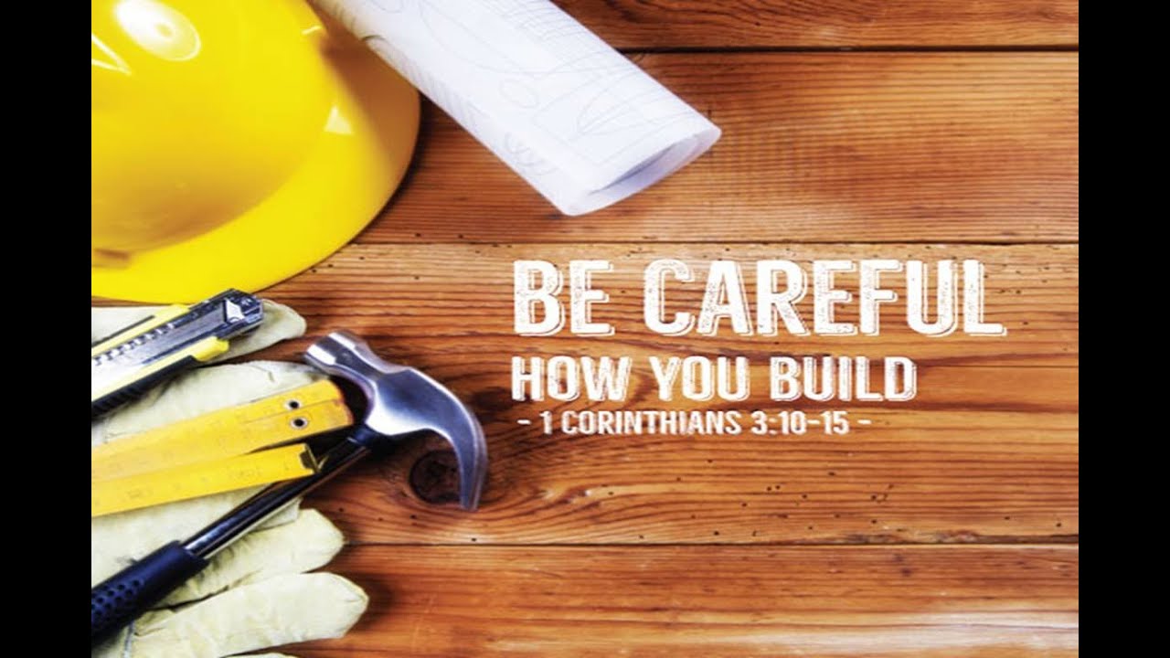 May 7: Be Careful How You Build - YouTube