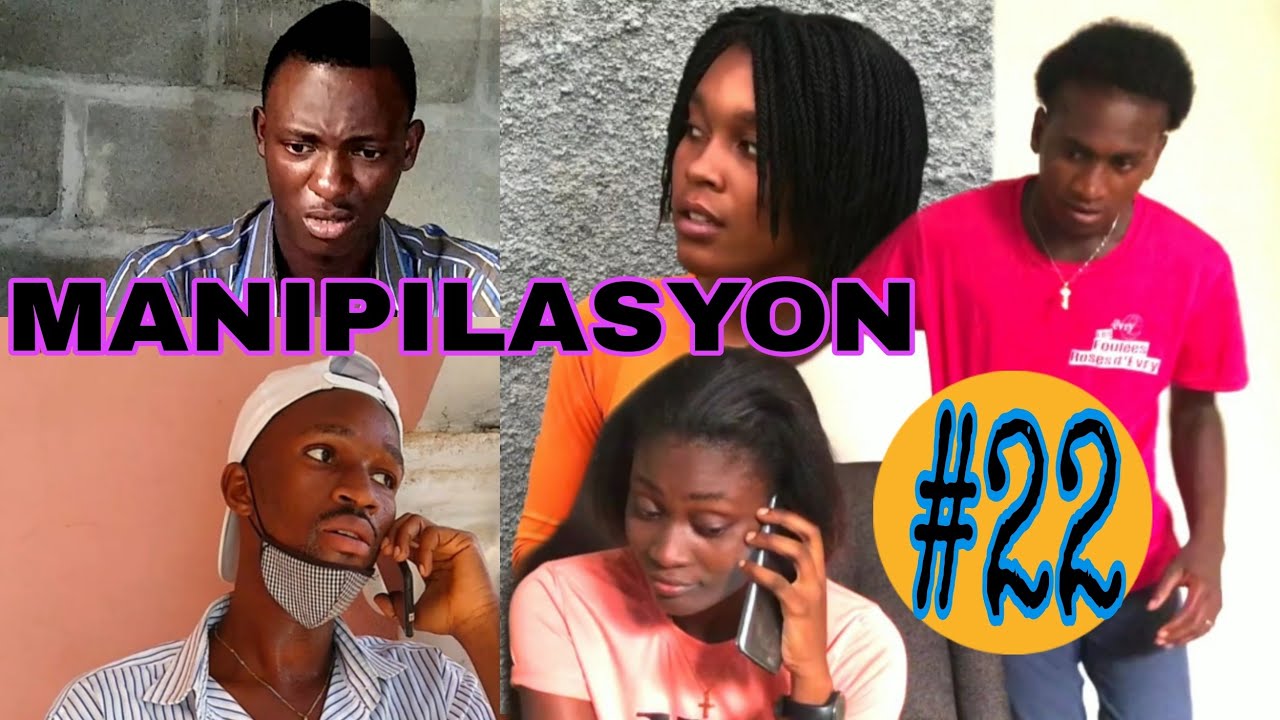 MANIPILASYON EPISODE 22 nouvo feyton ayisyen 2023 - YouTube