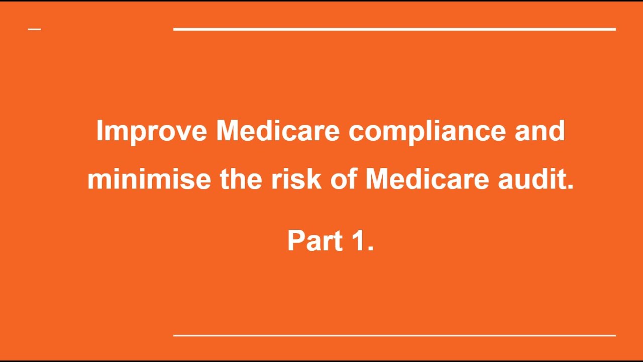 Lecture slides Improve Medicare compliance and minimise the risk of ...