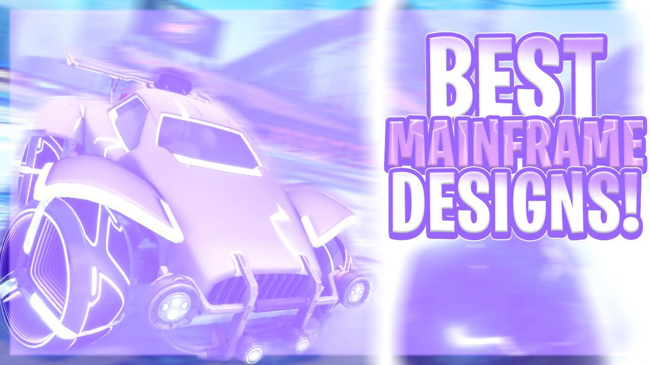 TOP 10 BEST MAINFRAME DESIGNS OF ALL TIME!! (Rocket League Car Designs ...