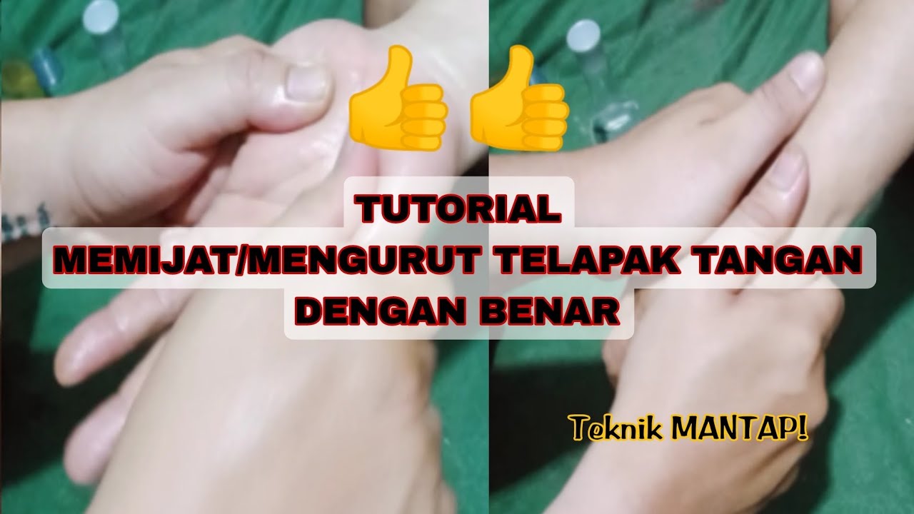 TUTORIAL MEMIJAT TELAPAK TANGAN YANG BENAR || BELAJAR PIJAT || TEKNIK ...