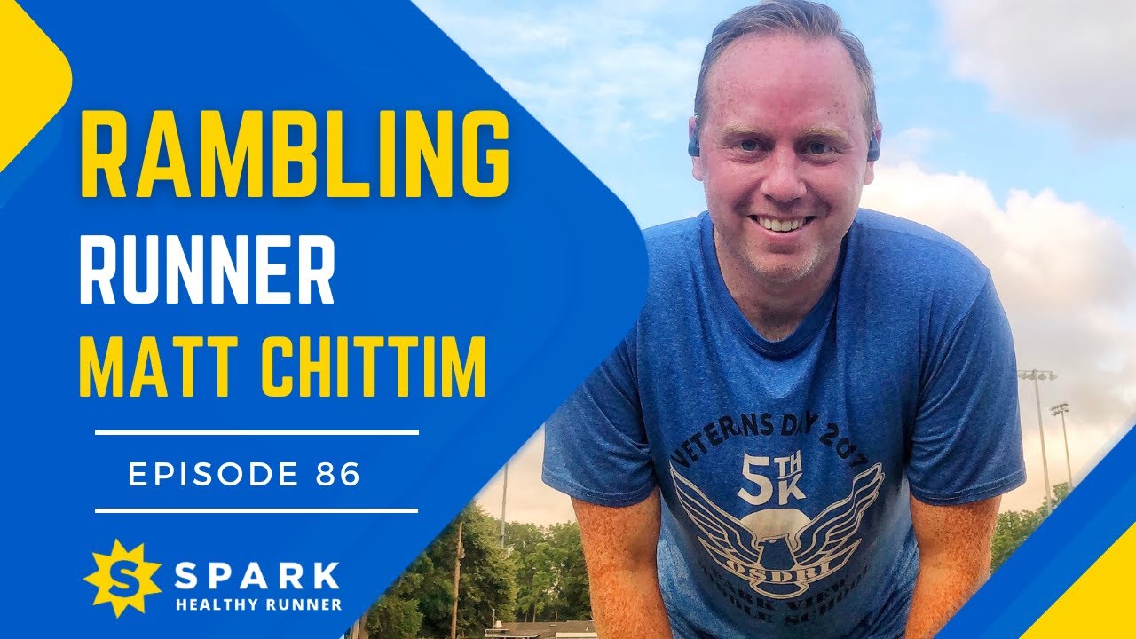 Rambling Runner Matt Chittim | Healthy Runner Podcast - YouTube