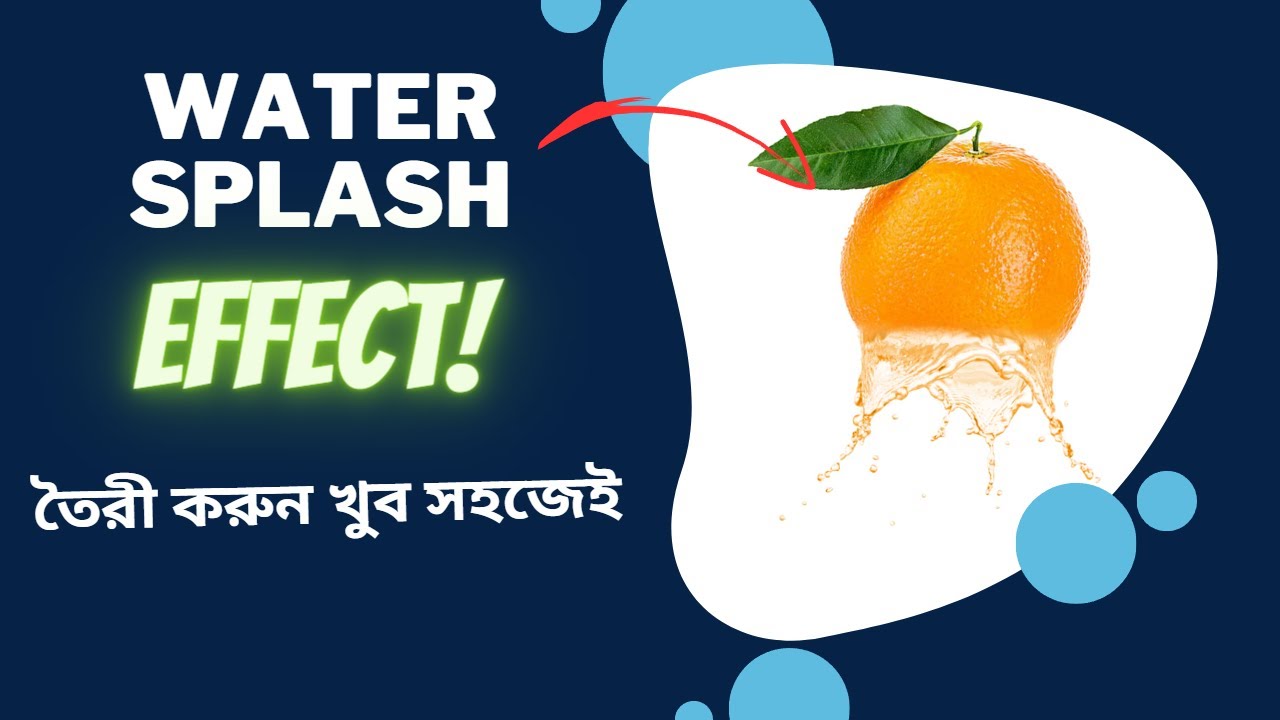 how to use water splash effect in photoshop | Photoshop Tutorial Bangla ...