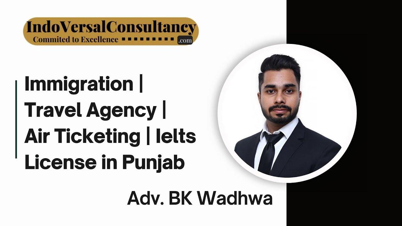 Travel Agent Licence Punjab | Immigration Consultant License | IELTS ...