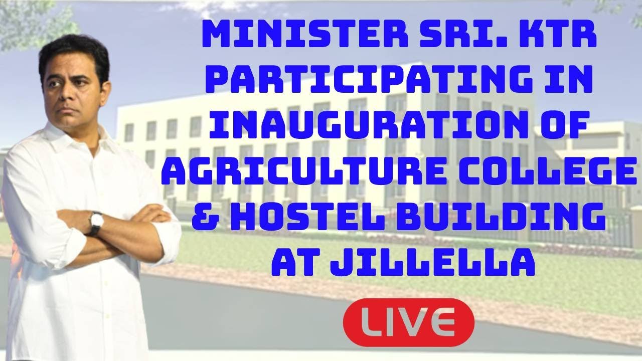 Live:Minister KTR Participating in Inauguration of Agriculture College & Hostel Building at ...