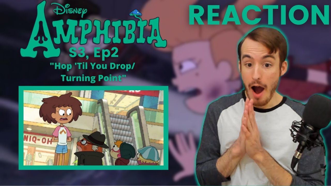 Amphibia REACTION | S3:E2 "Hop 'Til You Drop / Turning Point" - YouTube