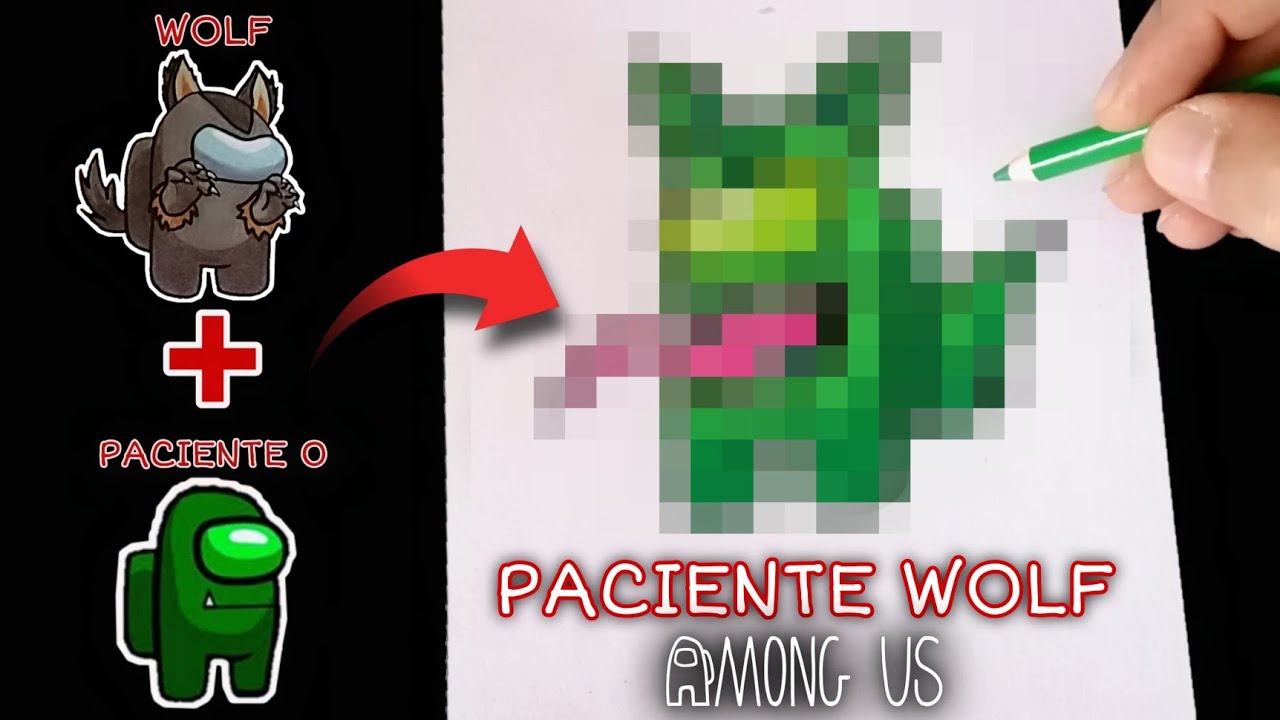 DIBUJO LA FUSIÓN DEL PACIENTE 0 Y WOLF ( PacienteWolf ) DE AMONG US ...