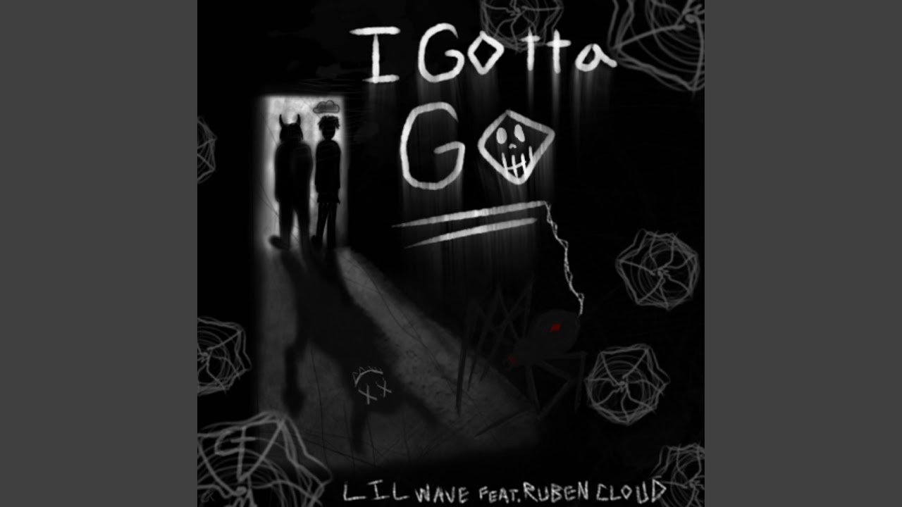 i gotta go (feat. ruben clouddd) - YouTube Music