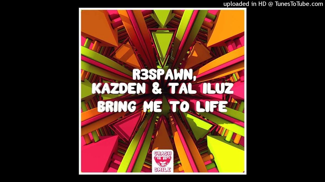 R3SPAWN, Kazden & Tal Iluz - Bring Me To Life (Extended Mix) - YouTube