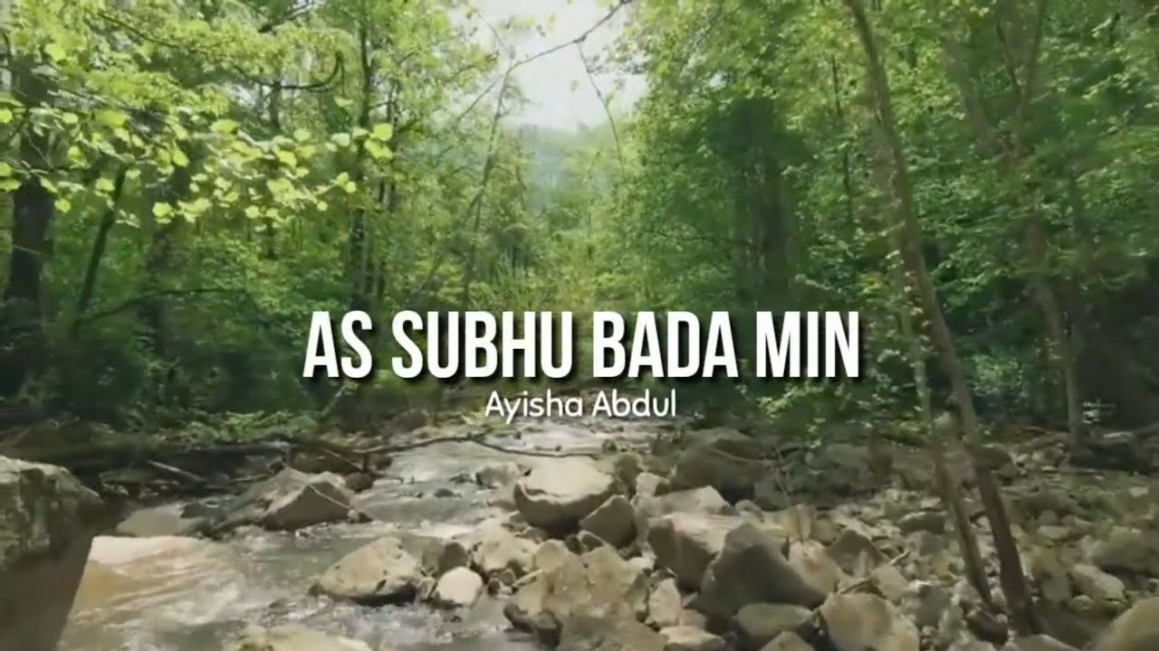 As subhu bada min - Arabic Naat - With meaning - Ayisha abdul - Naat ...