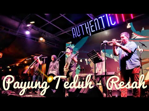 [HD] PAYUNG TEDUH - RESAH | Live From Authenticity - Palembang - YouTube
