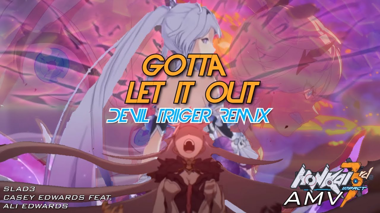 Devil Trigger (Gotta Let It Out) : Honkai Impact 3rd / 崩壊3rd [MAD] / [AMV] Redux #honkaimemory ...
