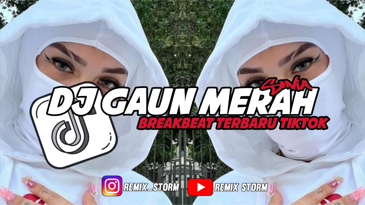 DJ GAUN MERAH VIRAL TIKTOK || BREAKBEAT TERBARU 2025 || BY REMIX STORM ...