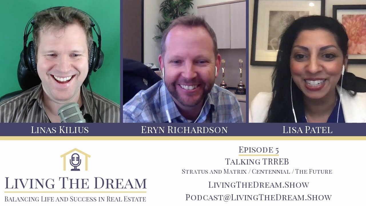 Ep005 - Living the Dream Podcast: "Talking TRREB - Stratus and Matrix ...