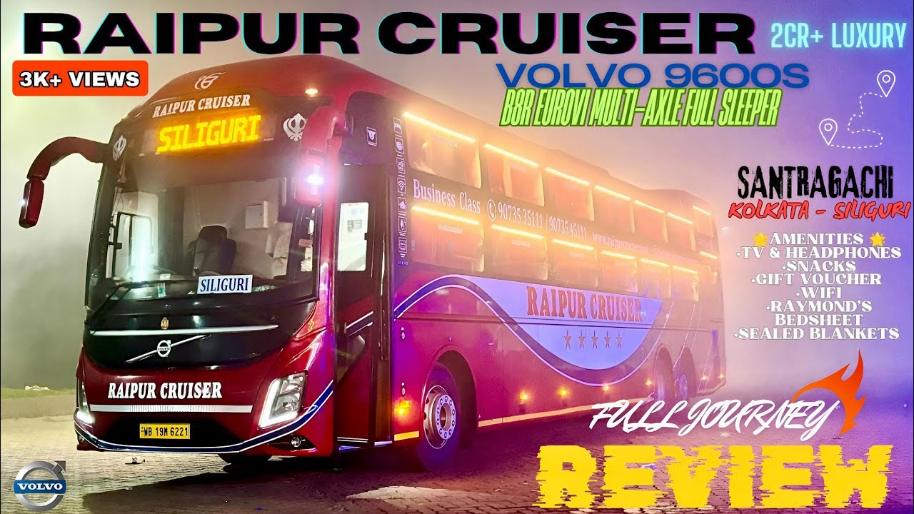 RAIPUR CRUISER | Kolkata - Siliguri Brand New Volvo 9600 Multiaxle Full ...