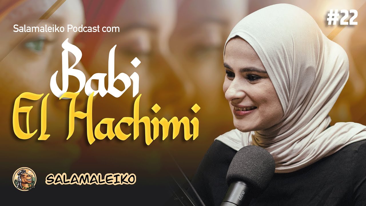 BABI EL HACHIMI - Salamaleiko Podcast | #22 - YouTube