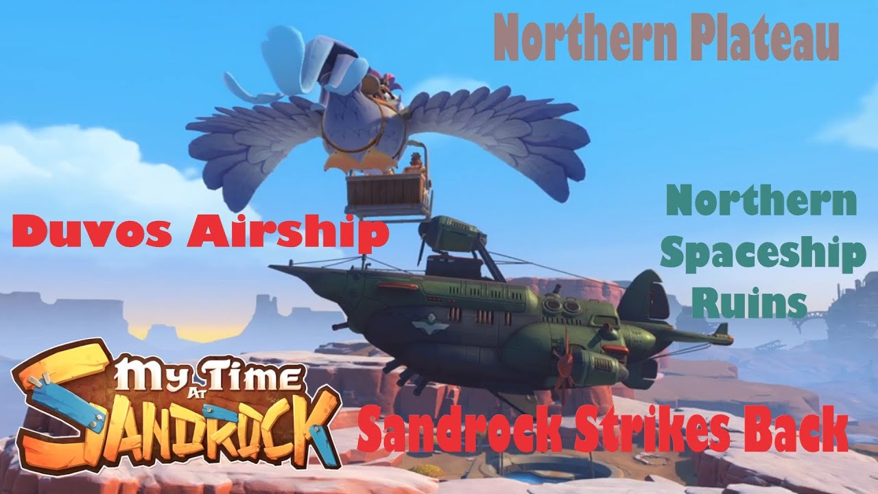 MY TIME AT SANDROCK - Duvos Airship & Sandrock Strikes Back! & Northern ...