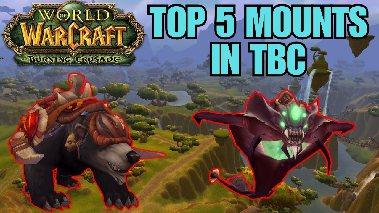 Top 5 Mounts in TBC (Classic Anniversary) | World of Warcraft - YouTube