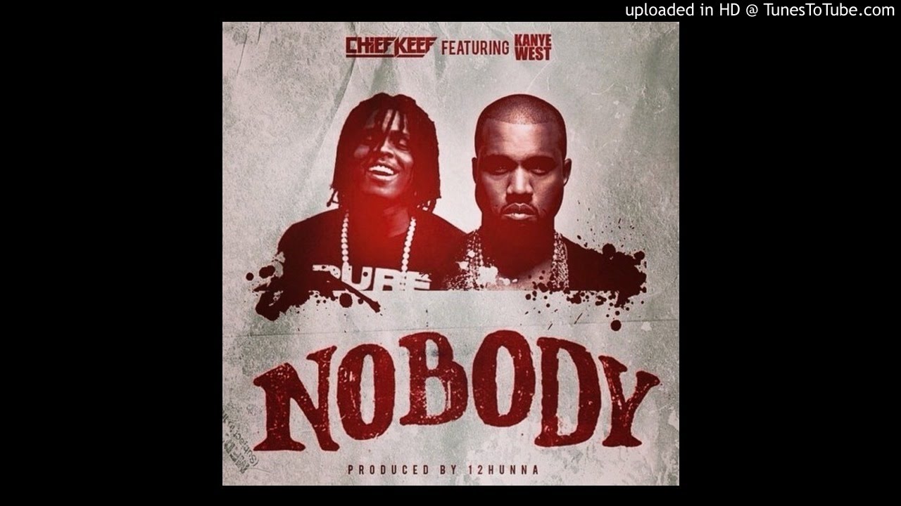 Chief Keef - Nobody (feat. Kanye West) - YouTube