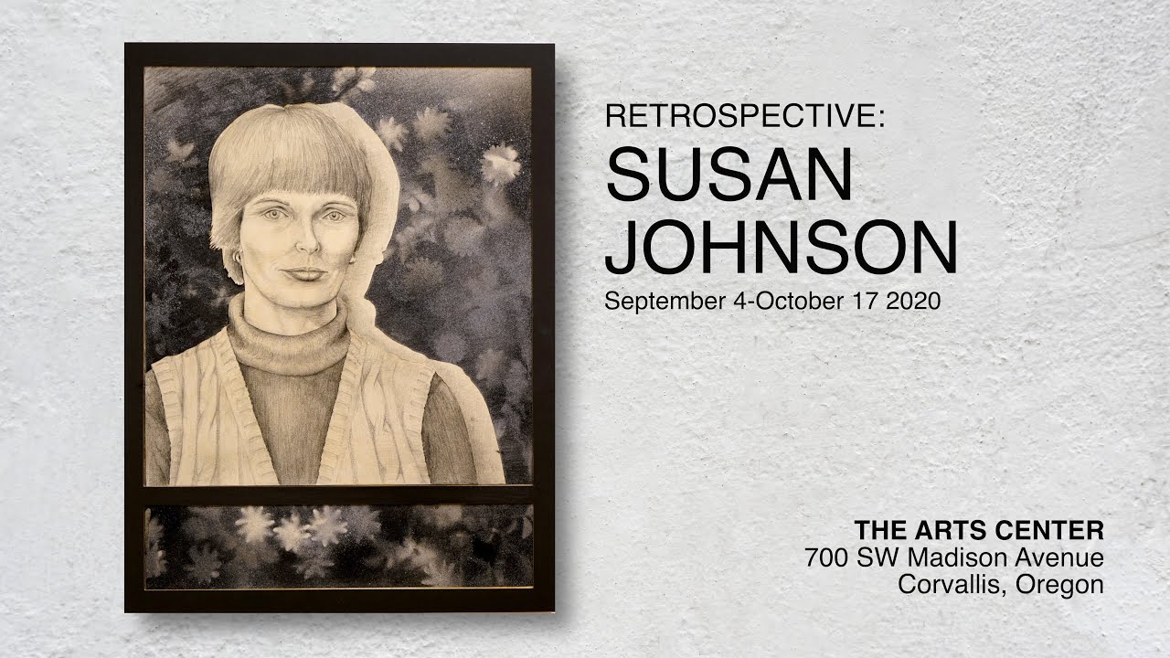 Retrospective Susan Johnson | The Arts Center, Corvallis - YouTube