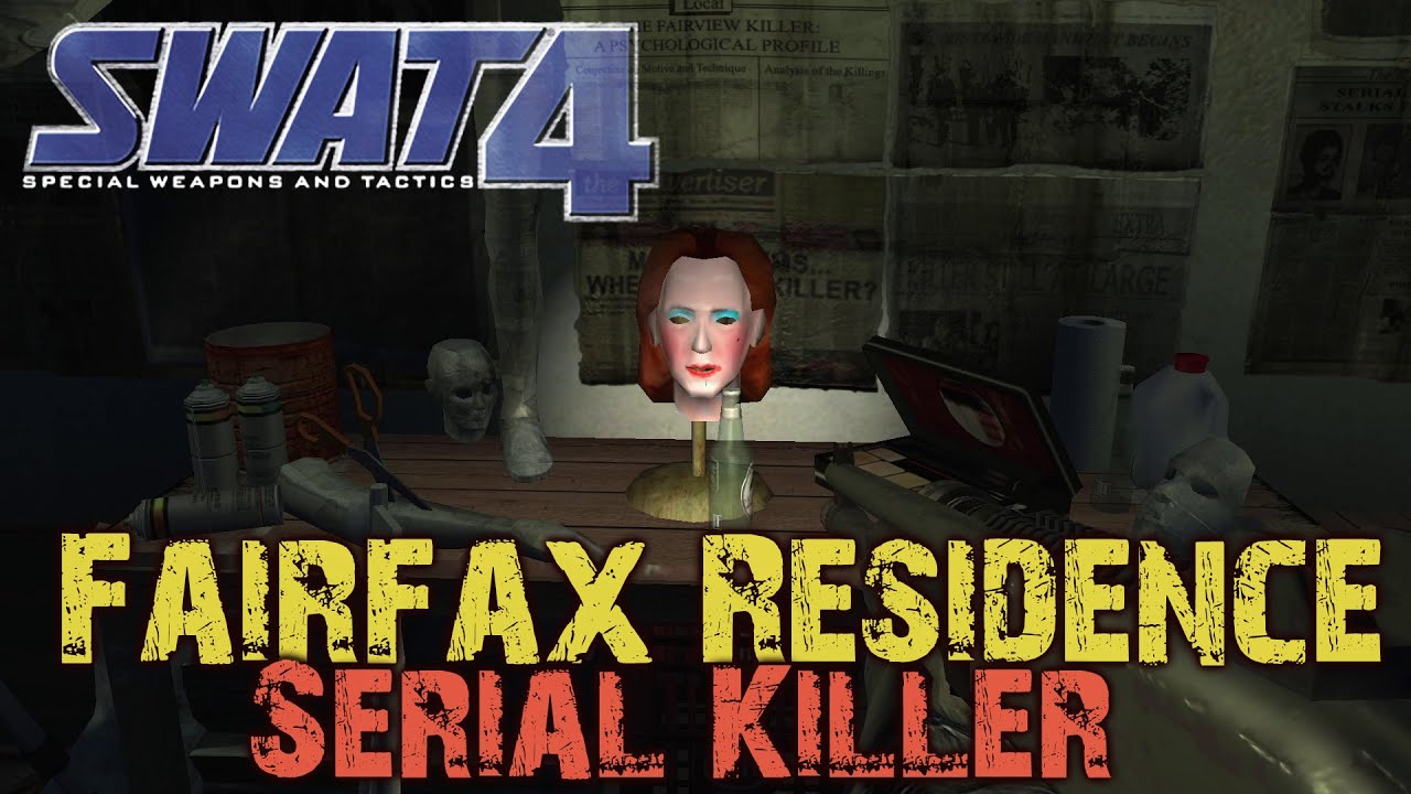 Swat 4: Fairfax Residence (Serial Killer) - YouTube