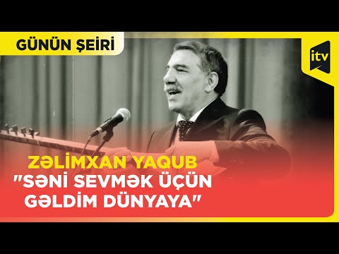 Günün şeiri - Zəlimxan Yaqub \