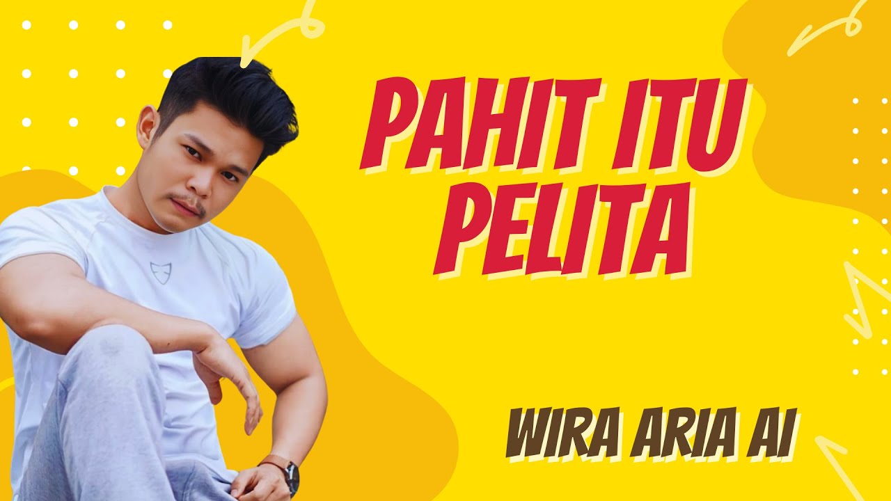 Wira Aria Ai - Pahit Itu Pelita - YouTube