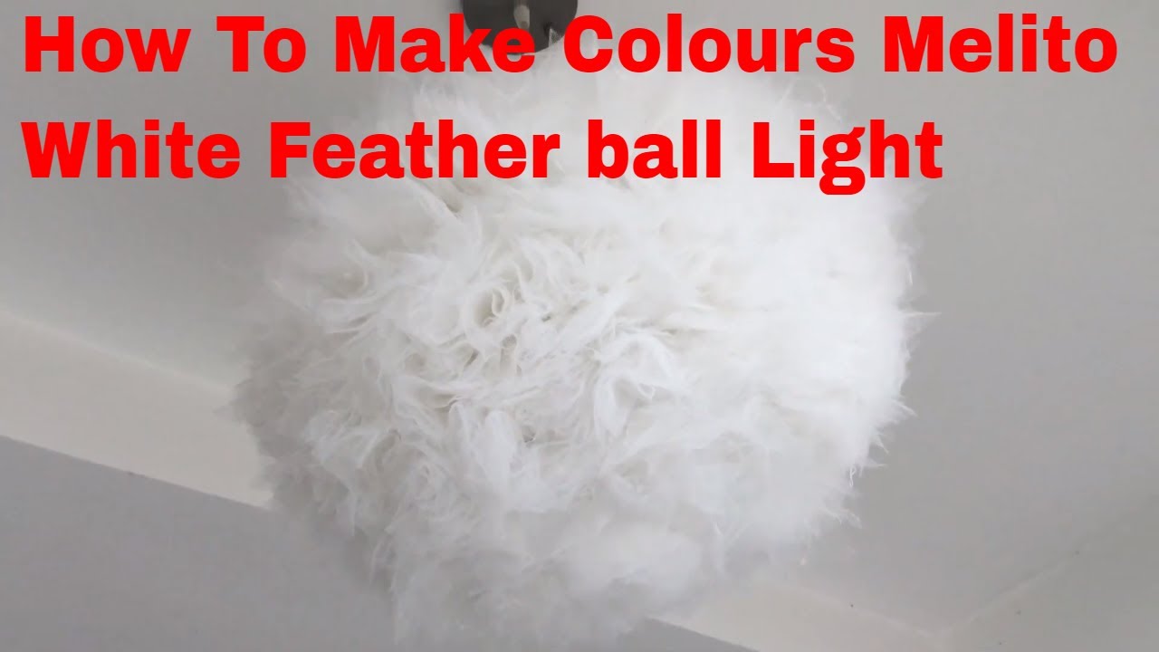 How To Make Colours Melito White Feather ball Light - YouTube