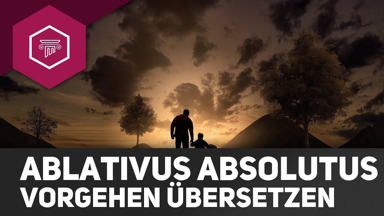Ablativus Absolutus (2) - Vorgehen beim Übersetzen - YouTube