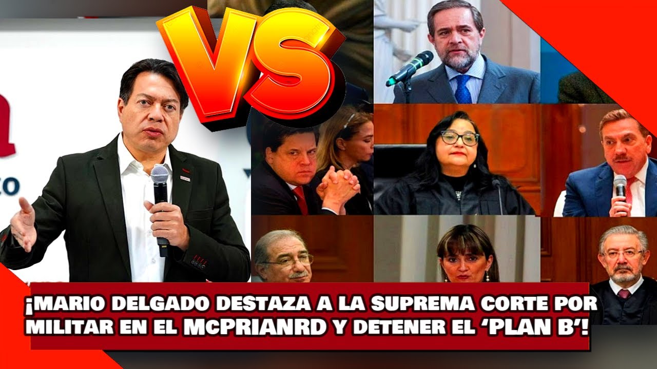 ¡VEAN! ¡MARIO DELGADO DESTAZA a la SUPREMA CORTE por MILITAR en el ...
