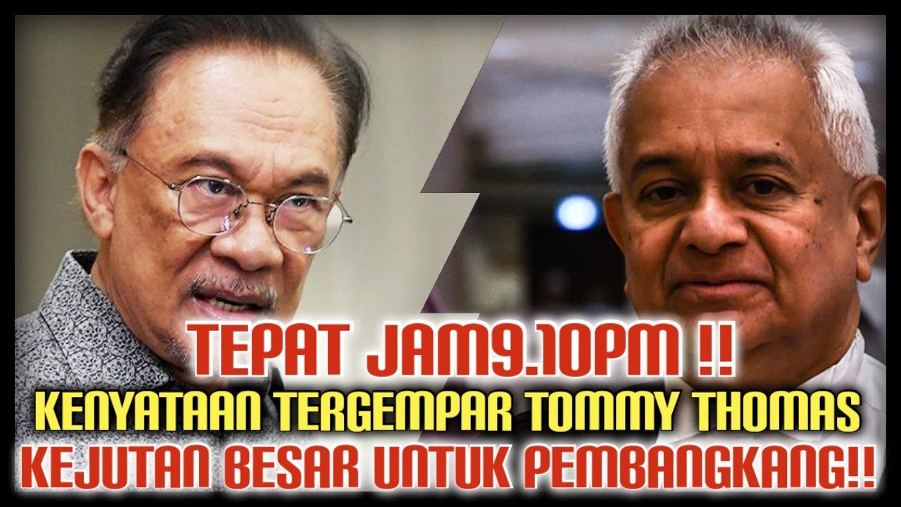 TEPAT JAM9.10PM!! ANWAR TERGAMAM, TOMMY THOMAS BERI KEJUTAN BESAR ...
