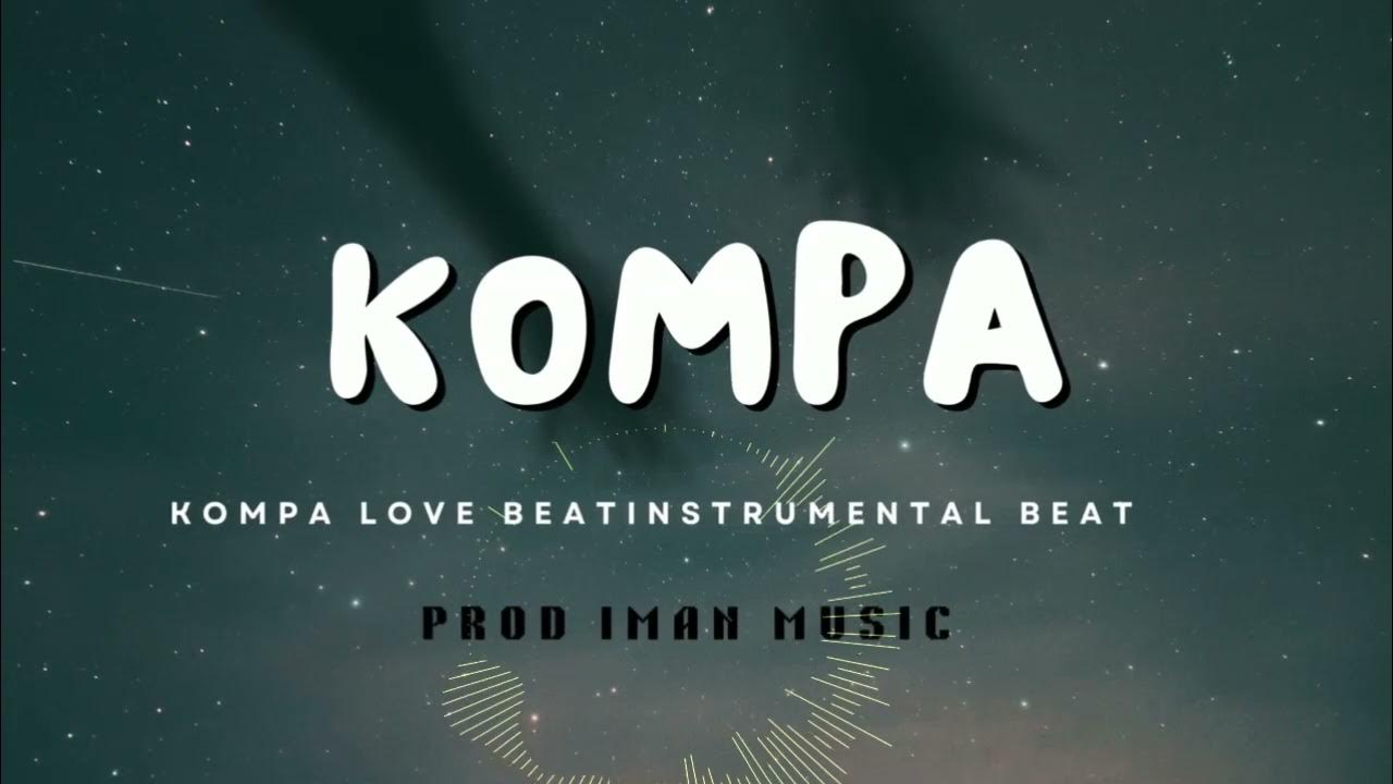 Kompa Love Beat Instrumental 2024 Kompa x zouk instr - YouTube