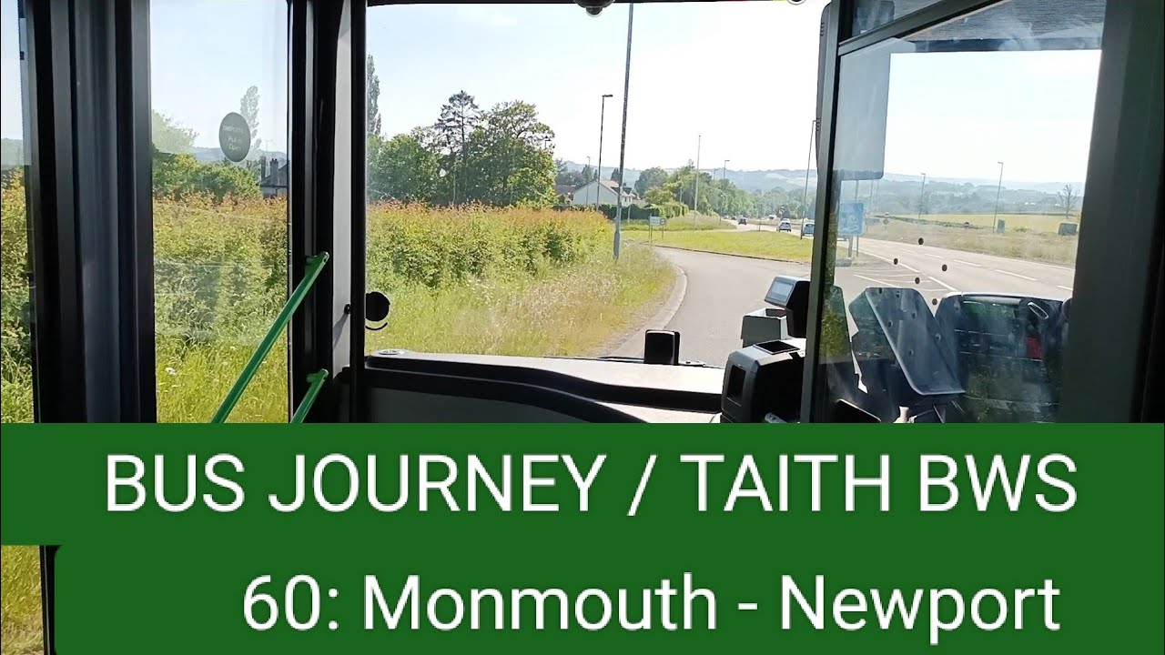 🇬🇧🏴󠁧󠁢󠁷󠁬󠁳󠁿 BUS JOURNEY (TIMELAPSE) | Newport Bus 60: Monmouth - Newport ...