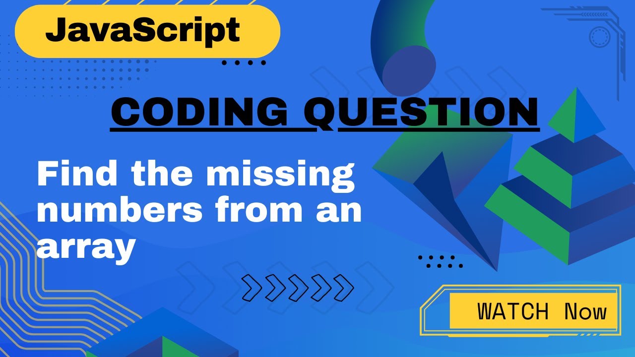 Find Missing Numbers From An Array Javascript Coding Question Youtube 3132