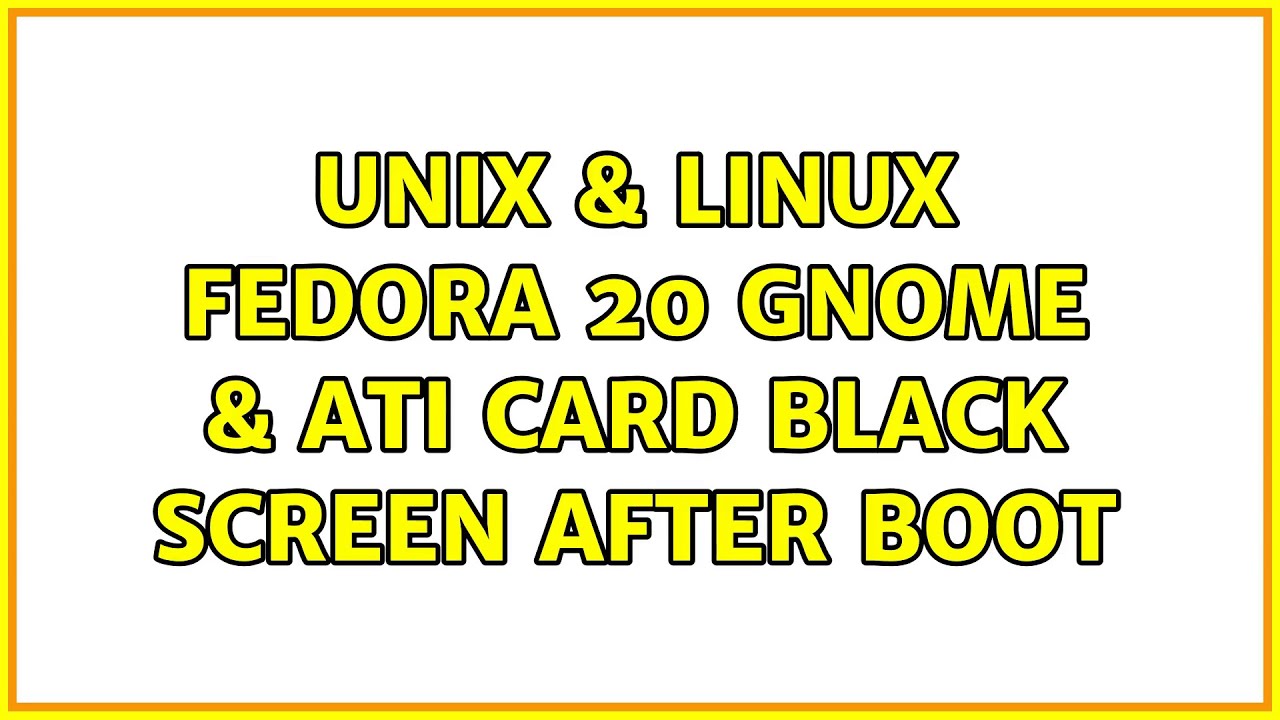 Unix & Linux: fedora 20 gnome & ati card black screen after boot - YouTube