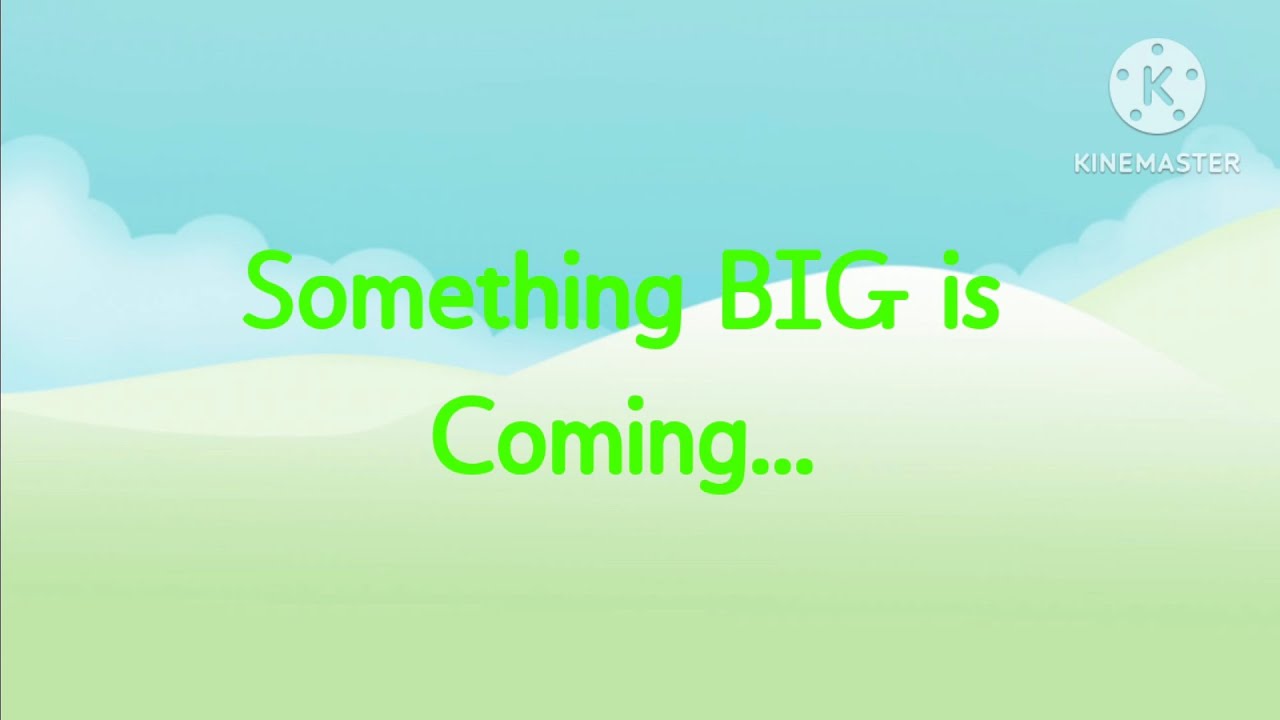 Something BIG is coming! - YouTube