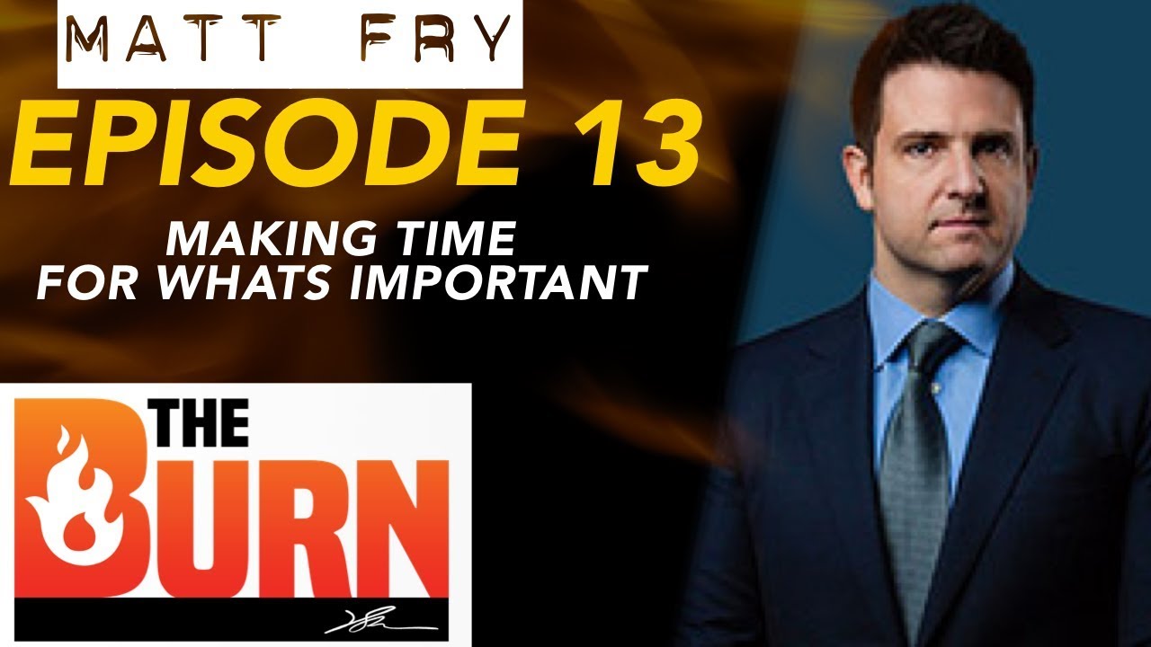 Matt Fry | Making Time for Whats Important to You - YouTube