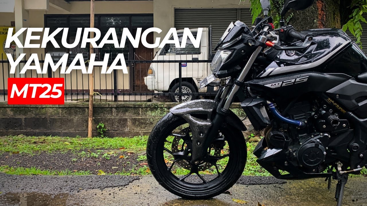 Kekurangan Yamaha MT25 - YouTube