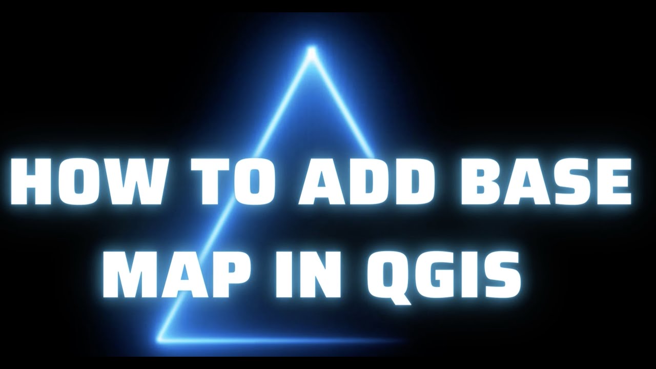 Add Base Map Using QGIS YouTube Add Base Map Using QGIS YouTube